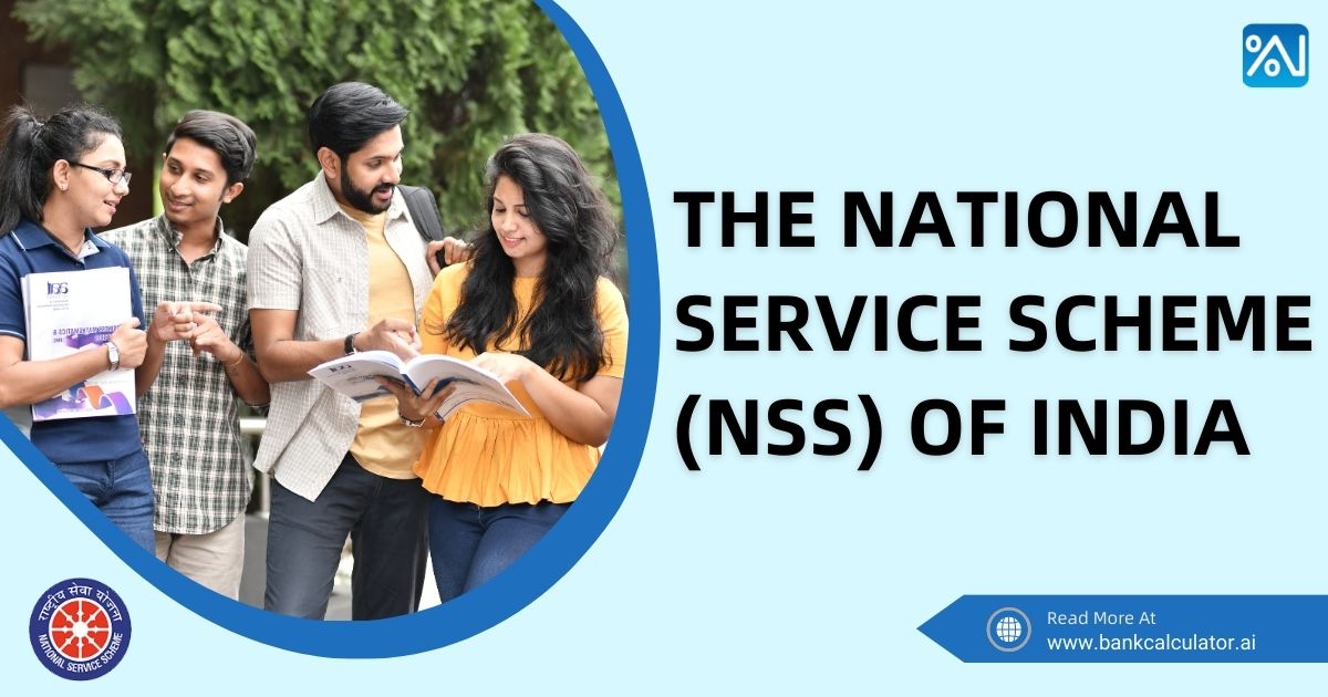 The National Service Scheme (NSS) of India | BankCalculator.AI